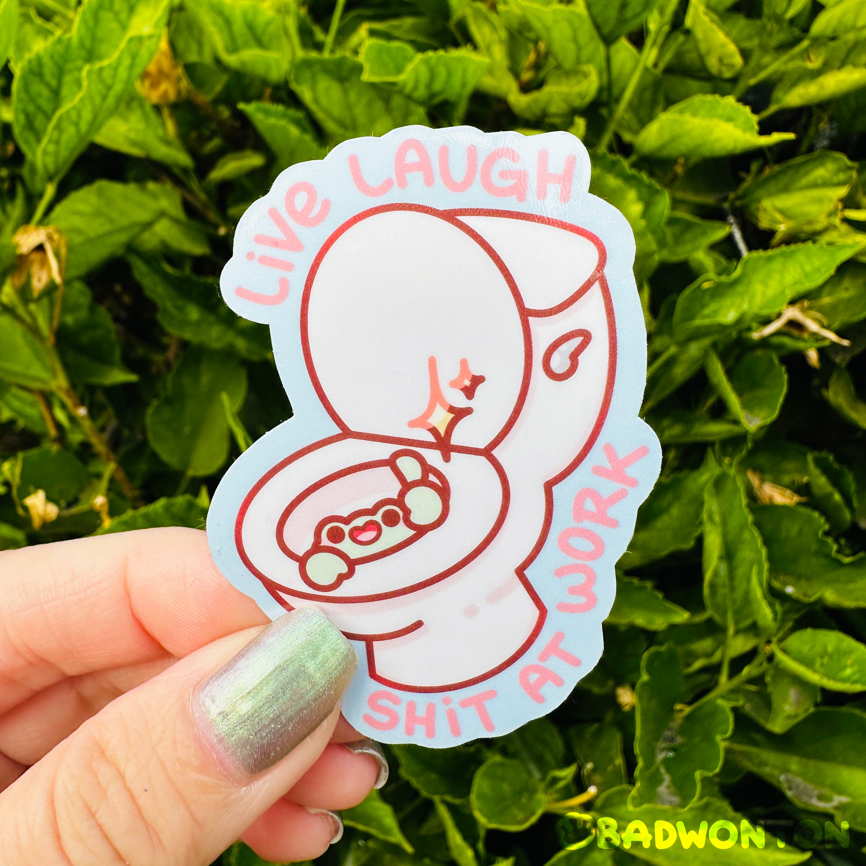 Live Laugh Shit At Work Froggo Sticker – badwonton